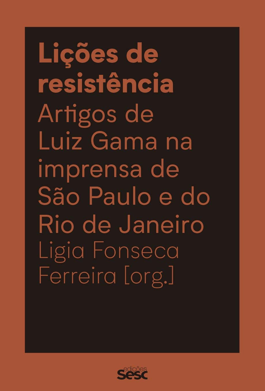 Luiz Gama: a ilustre obra que resgata 42 artigos inéditos do ...
